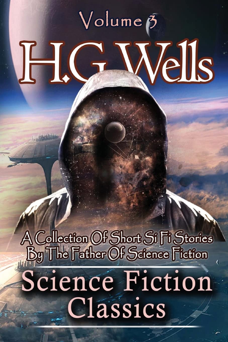 Science Fiction Classics: A Collection Of Short Si Fi Stories By The ...