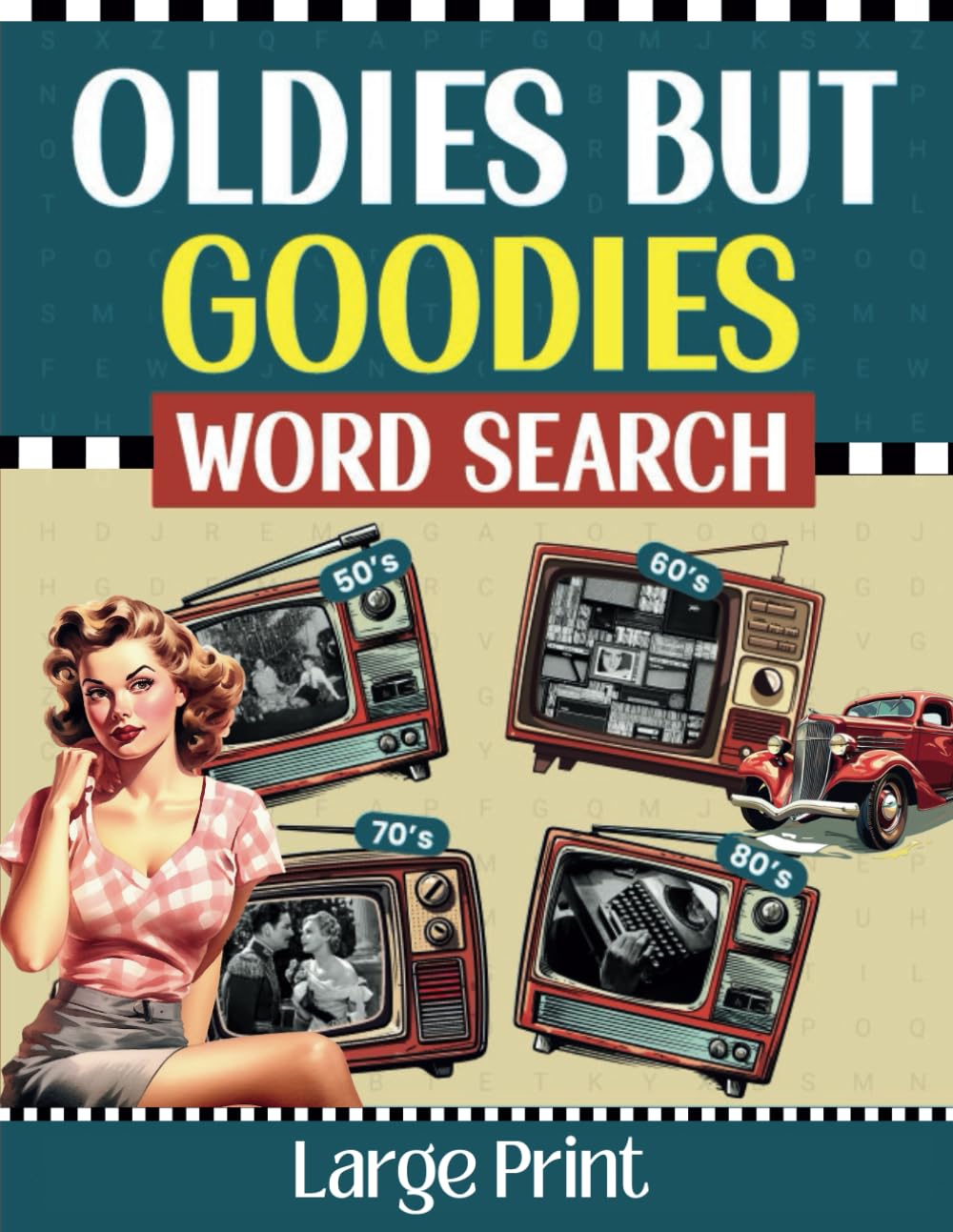 Oldies But Goodies: Retro Large Print Word Search Puzzles for Seniors ...