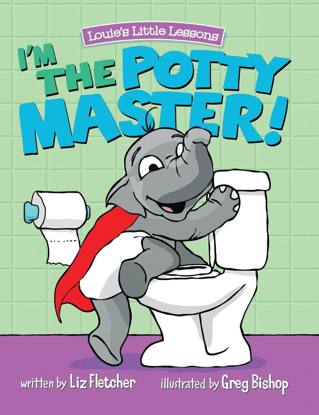 I'm the Potty Master! Colorful Illustrations and Fun, Rhyming ...