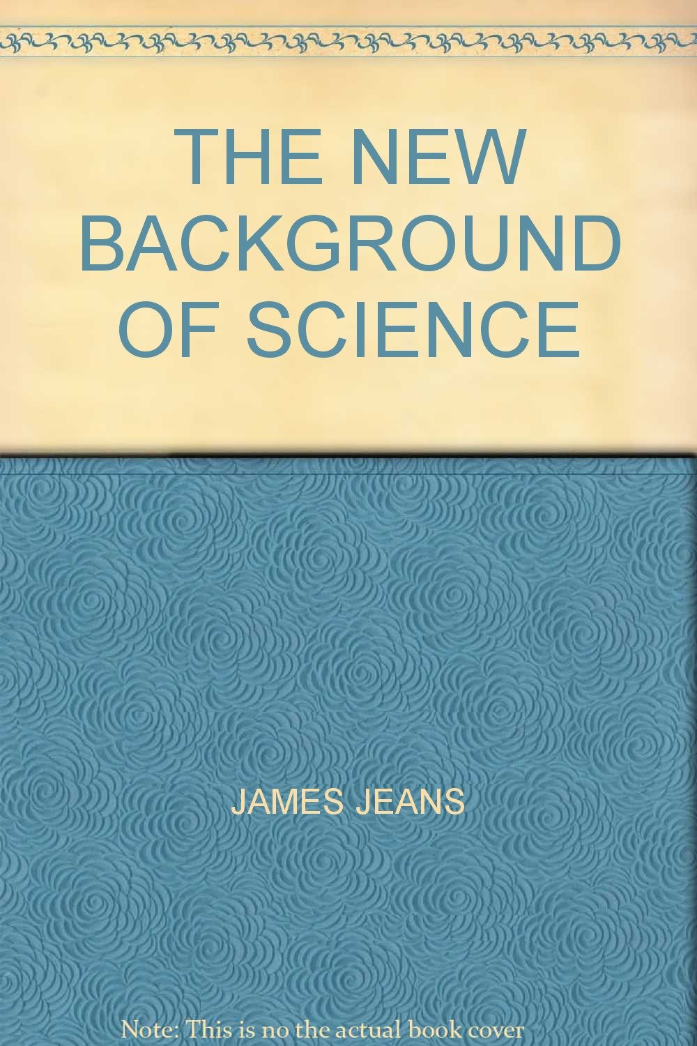 The new background of science,: Jeans, James: Amazon.com: Books