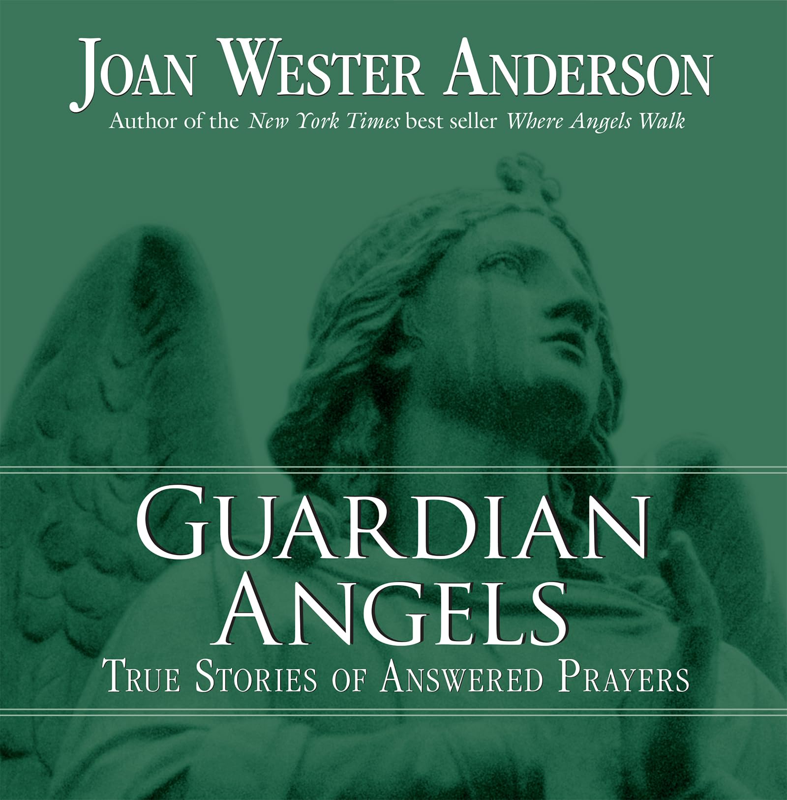 Guardian Angels: True Stories of Answered Prayers: Anderson, Joan ...