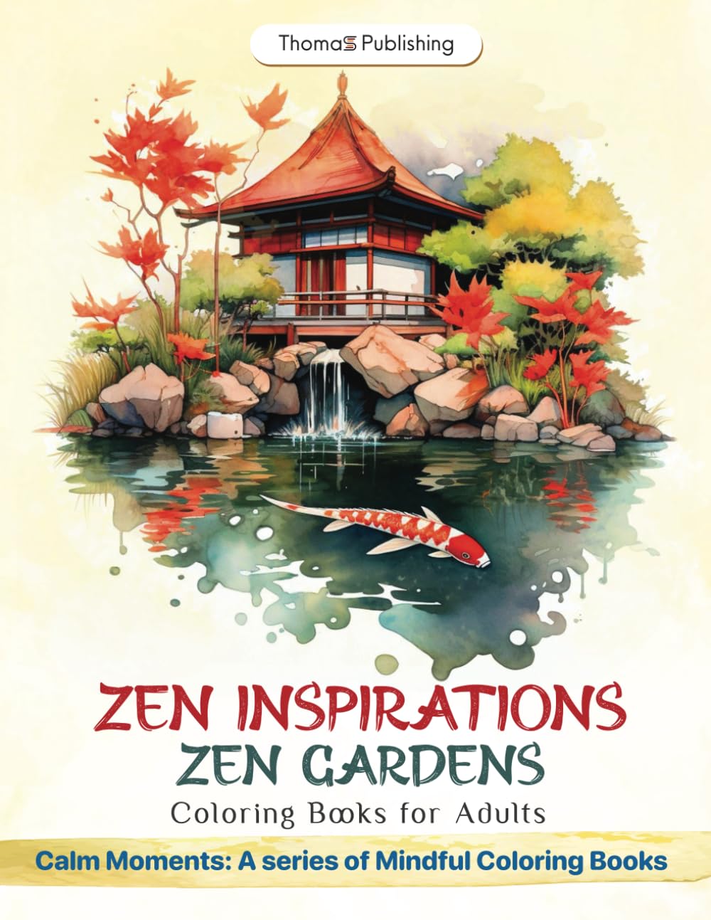 Zen Inspirations: Tranquil Zen Gardens Coloring Book for Mindful Adults ...