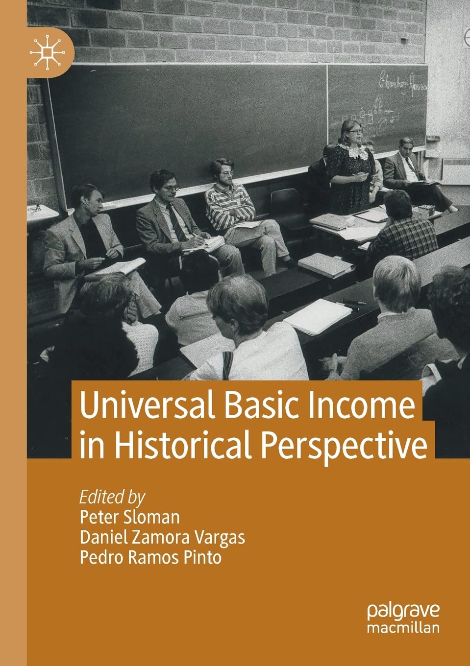 Universal Basic Income in Historical Perspective: Sloman, Peter, Zamora ...