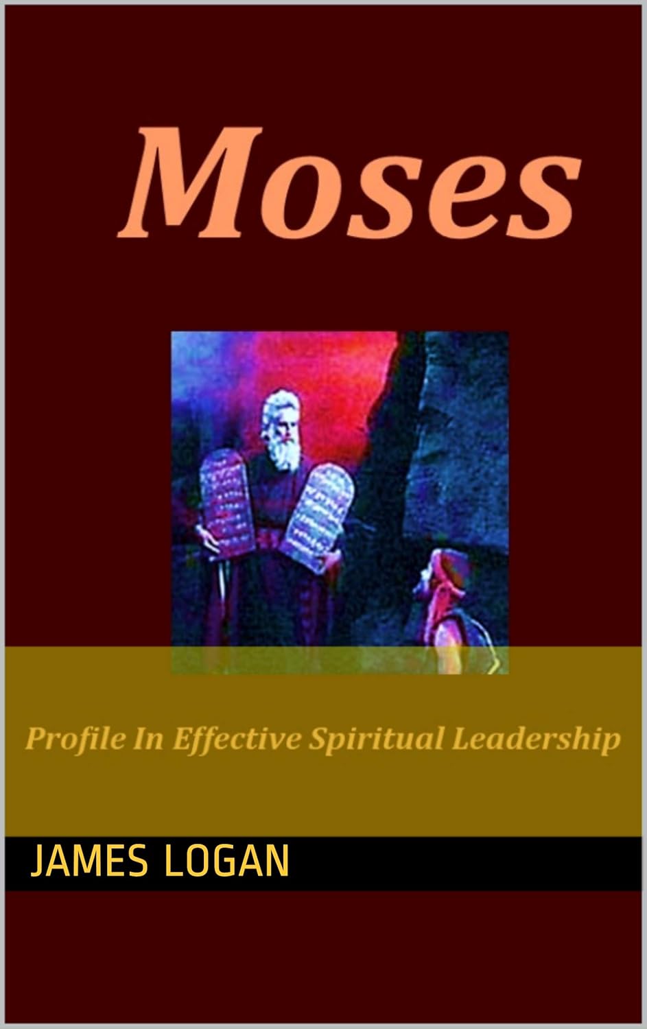 Amazon.com: Moses: Profile In Effective Spiritual Leadership eBook ...