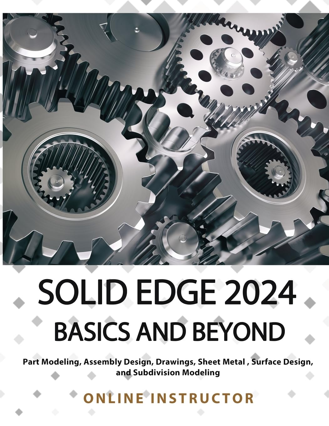 Buy Solid Edge 2024 Basics and Beyond (COLORED): A Comprehensive Guide ...