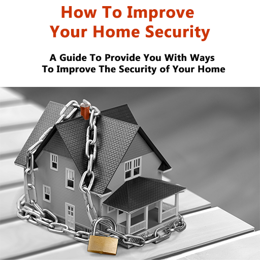 Home Security : How To Improve Your Home Security - A Guide To Provide ...