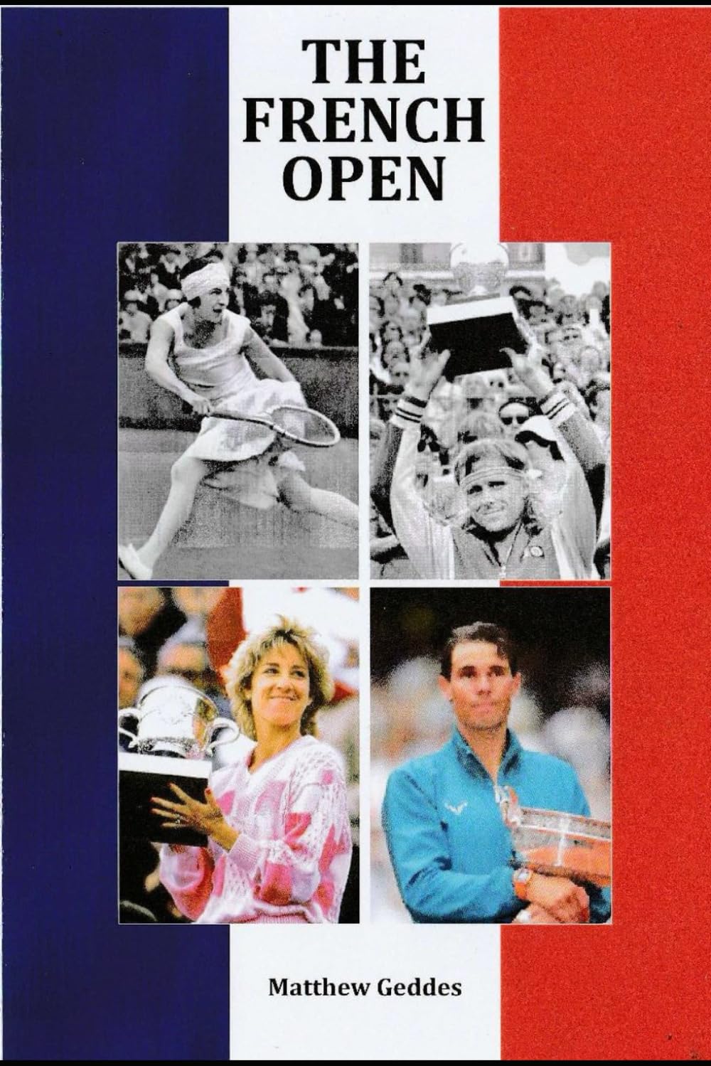 The French Open: Amazon.co.uk: Geddes, Matthew: 9781642550566: Books