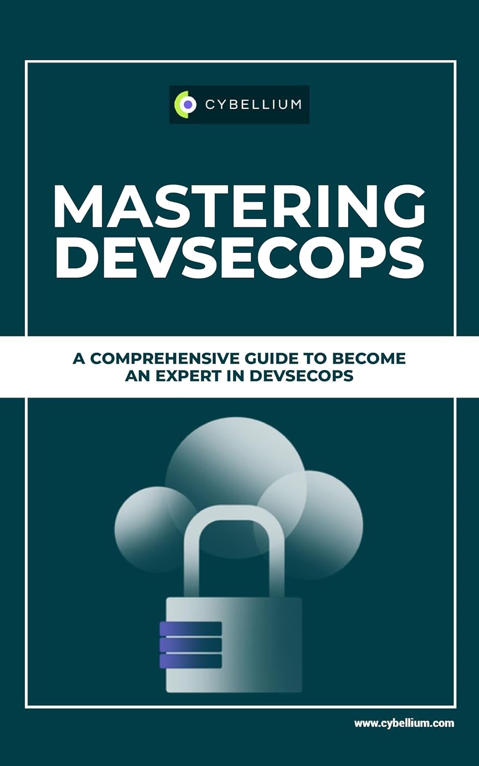 Mastering DevSecOps: A Comprehensive Guide To Become An Expert In DevSecOps , Ltd, Cybellium ...