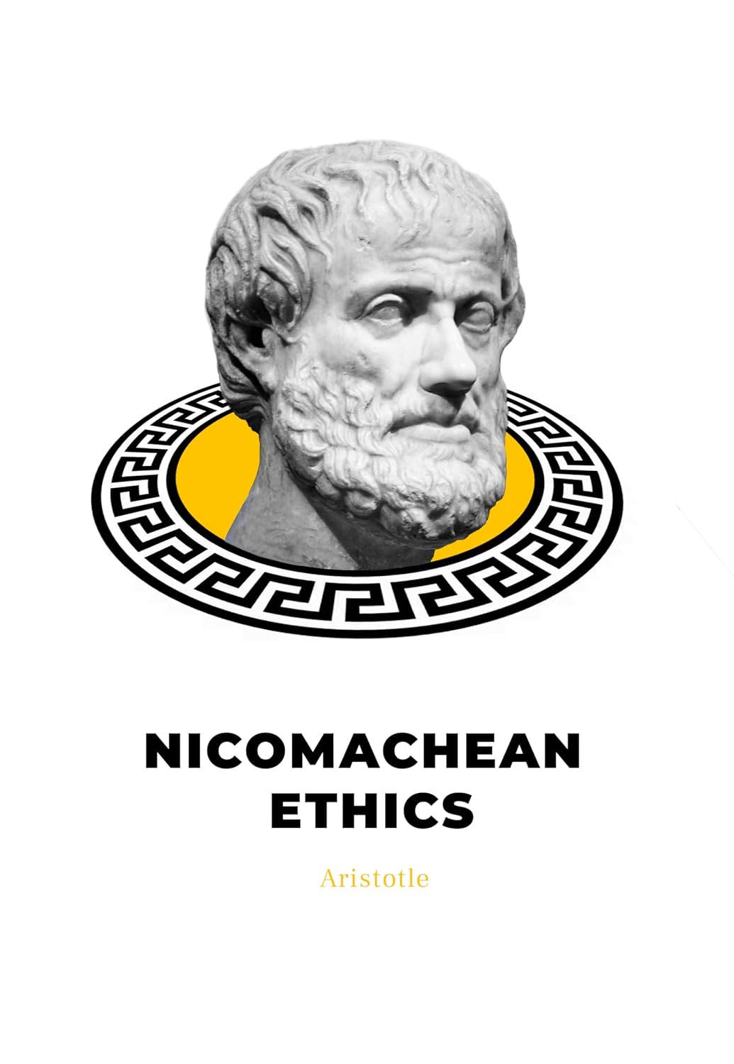Nicomachean Ethics (Milestones) by Aristotle: The 10 Books of Aristotle ...