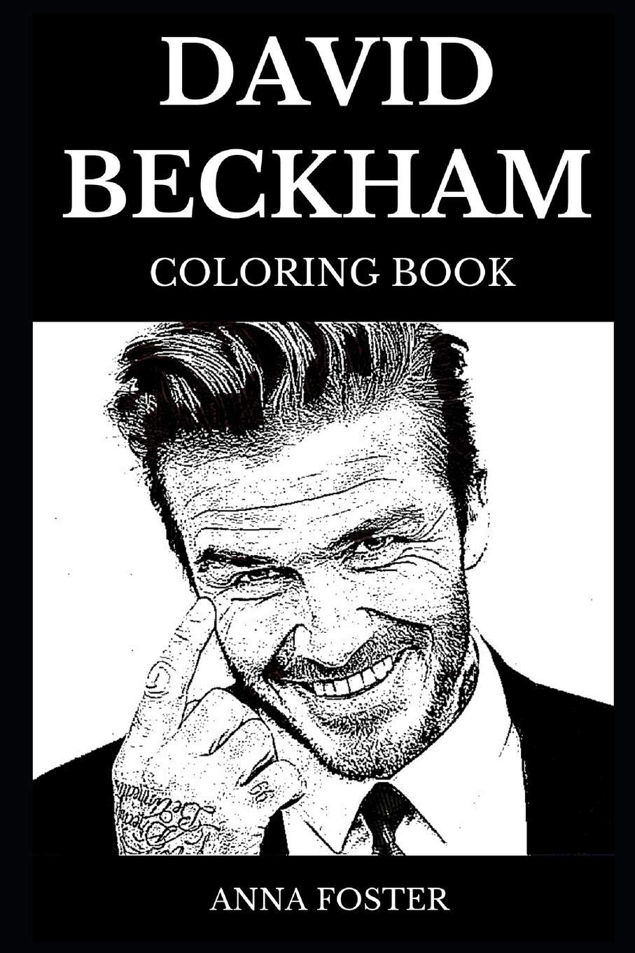 David Beckham Coloring Book Famous Soccer Player And Legendary Hot ...