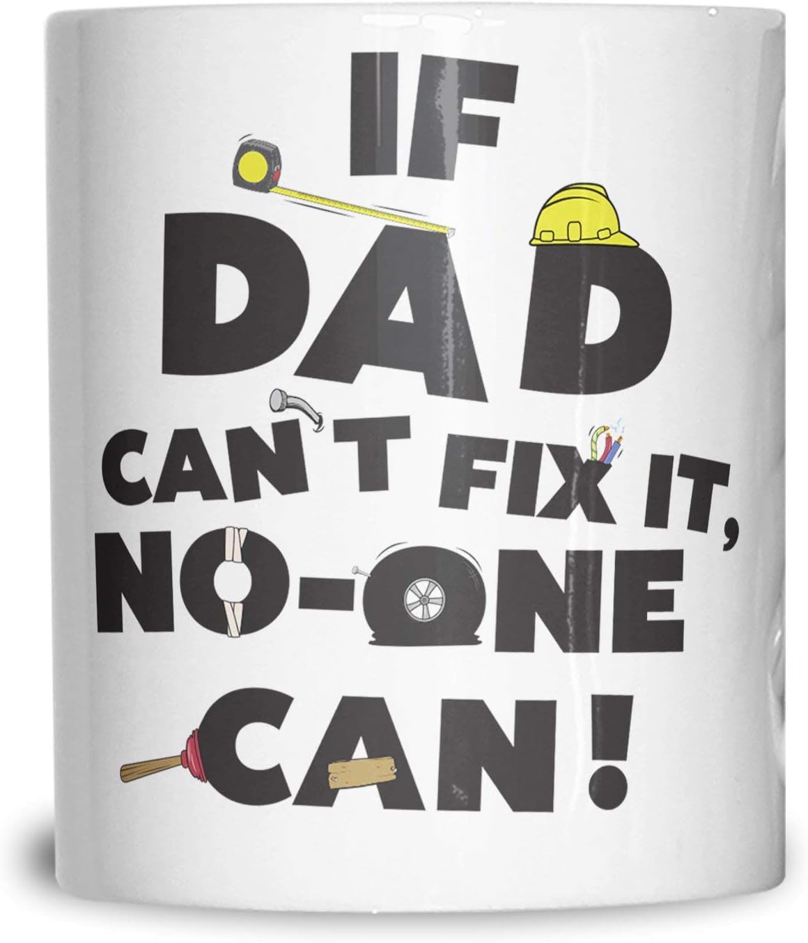 Amazon.com | Father's Day Mug If Dad Can't Fix It No One Can Slogan ...