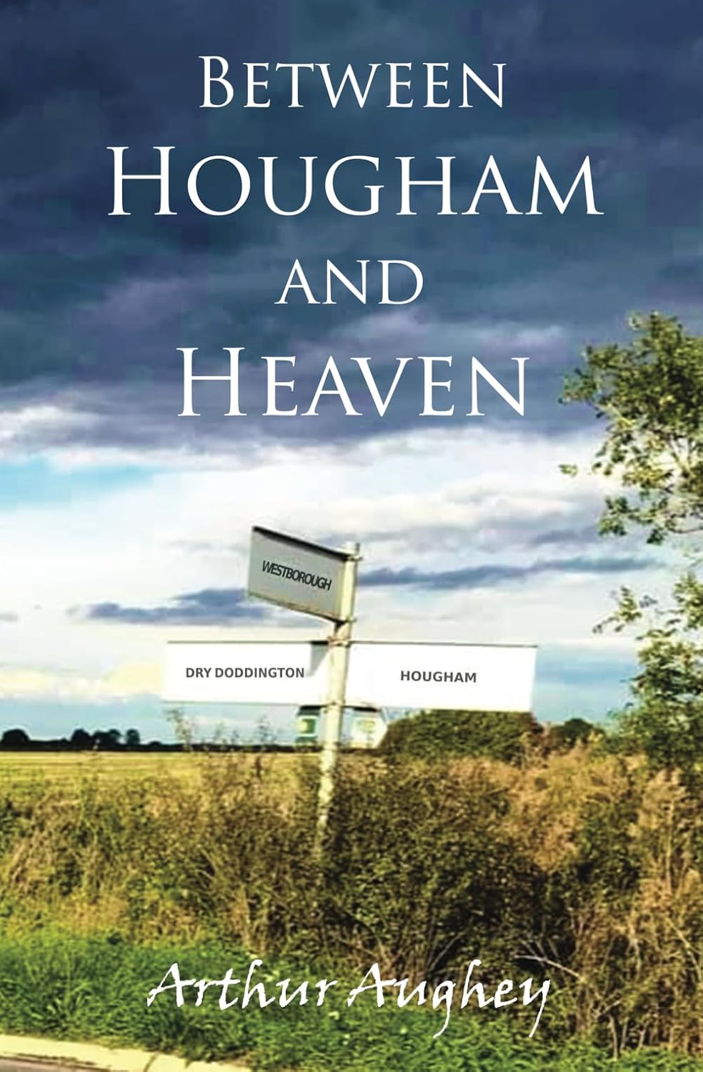 Between Hougham and Heaven: Aughey, Arthur: 9781739956837: Amazon.com ...