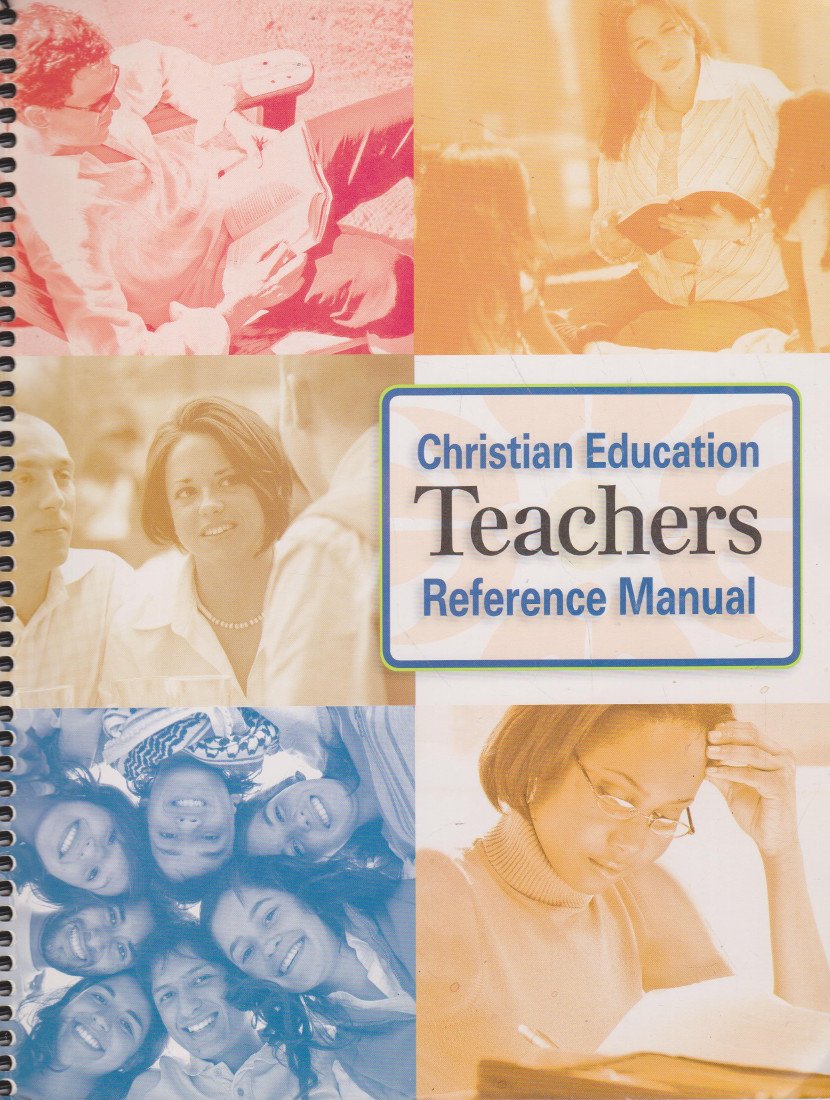 Christian Education Teachers Reference Manual: Unknown .: Amazon.com: Books