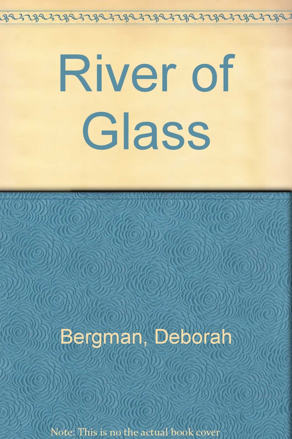 River of Glass: Bergman, Deborah: 9780399135330: Amazon.com: Books
