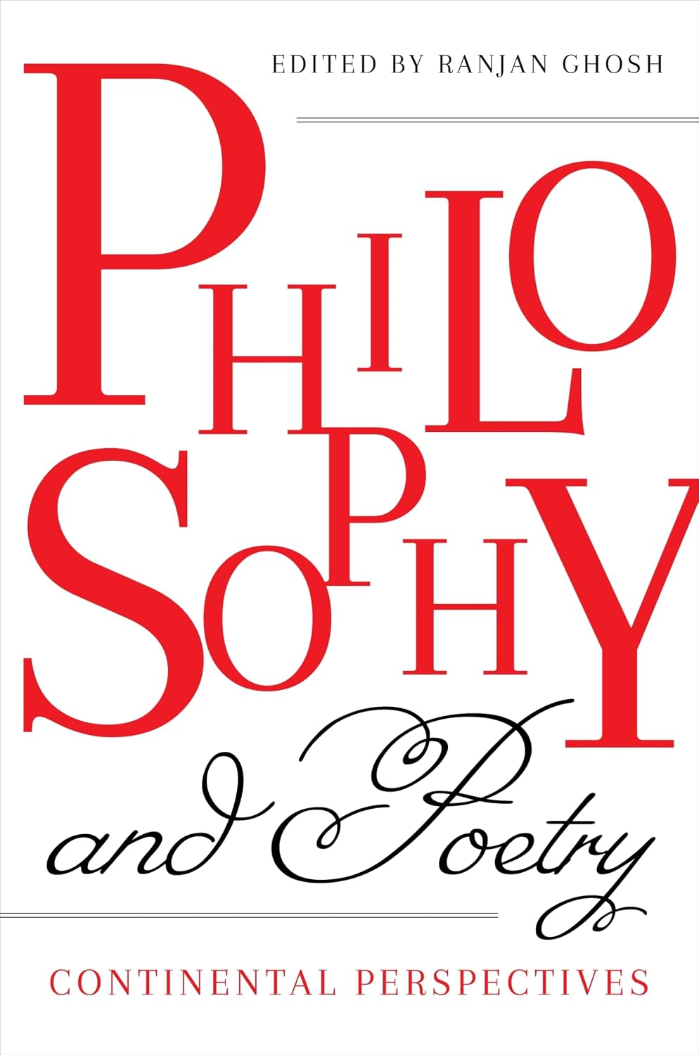 Philosophy and Poetry: Continental Perspectives: Ghosh, Ranjan ...