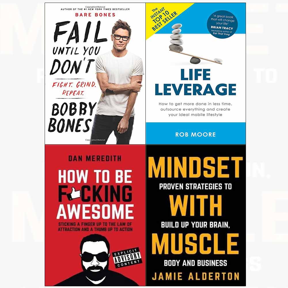 Fail until you don't[hardcover], life leverage, how to be f*cking awesome, mindset with muscle 4 ...