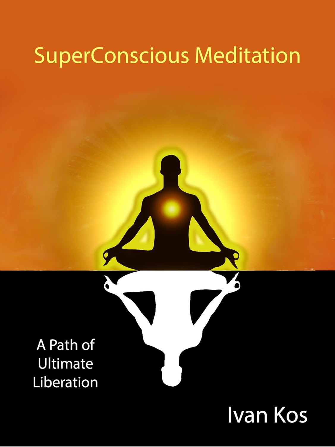 SuperConscious Meditation - Kindle edition by Kos, Ivan, Kos, Branimir ...