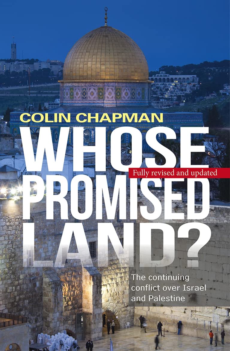 Whose Promised Land?: The continuing conflict over Israel and Palestine ...