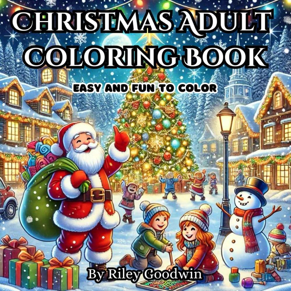 Christmas Adult Coloring Book: Easy and Fun To Color : Goodwin, Riley ...