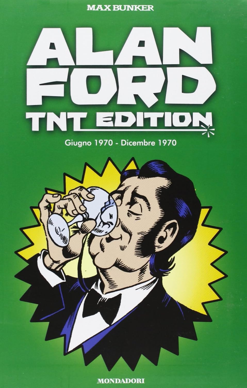 Alan Ford. TNT edition. Giugno 1970-Dicembre 1970 (Vol. 3) : MAGNUS ...