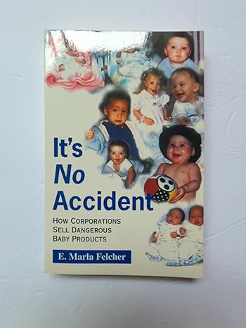 It's No Accident: How Corporations Sell Dangerous Baby Products ...