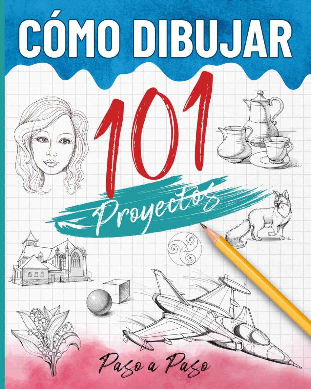 Amazon.com: Cómo dibujar 101 proyectos paso a paso: Libro para aprender ...