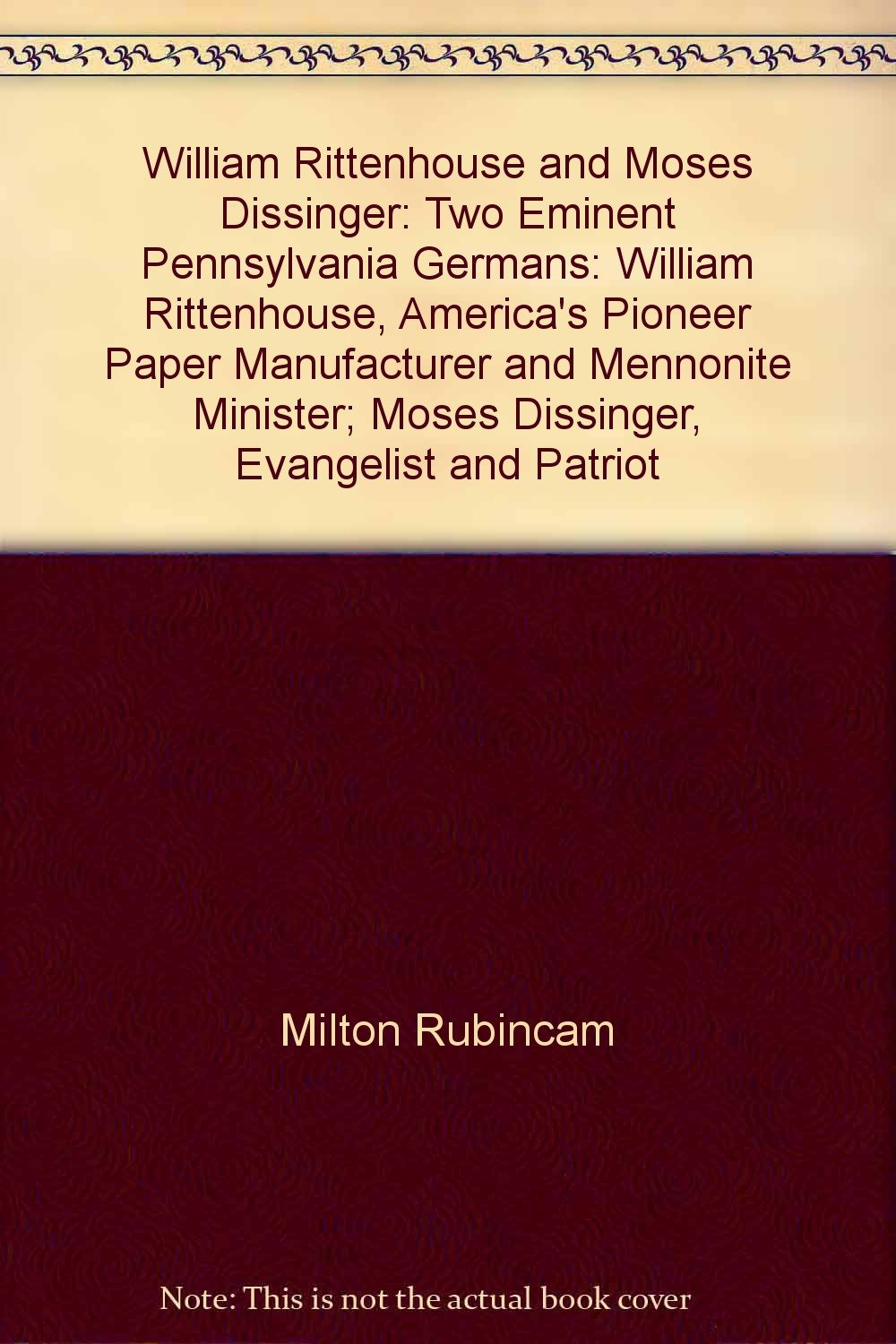 William Rittenhouse and Moses Dissinger: Two Eminent Pennsylvania ...