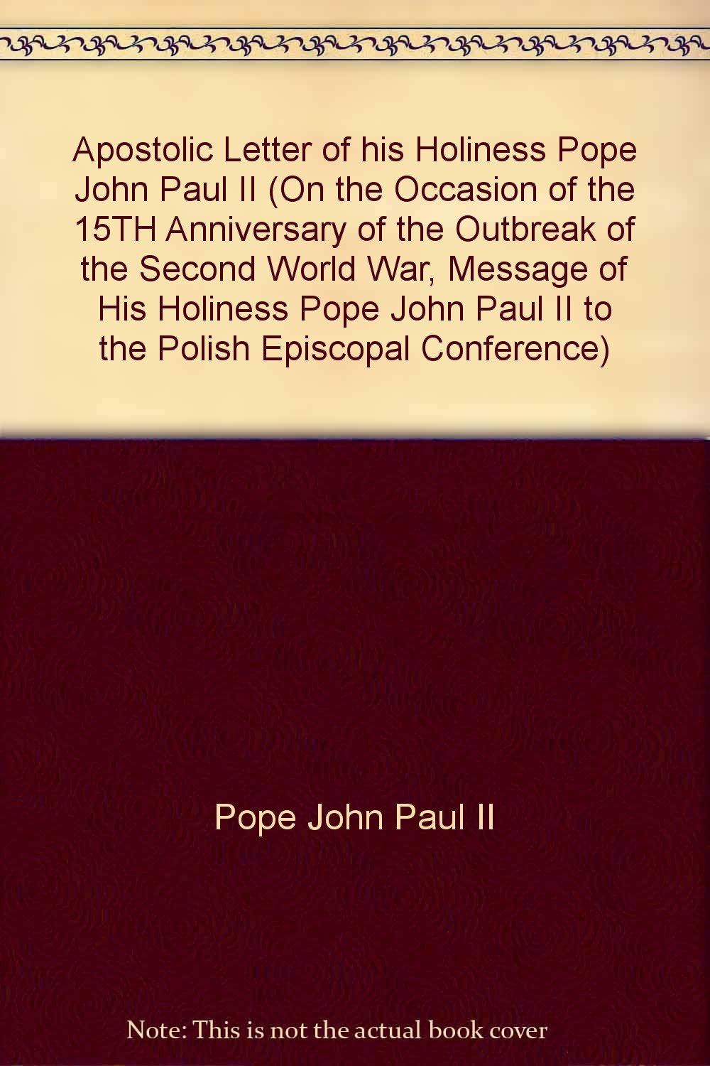 Apostolic Letter of his Holiness Pope John Paul II (On the Occasion of ...