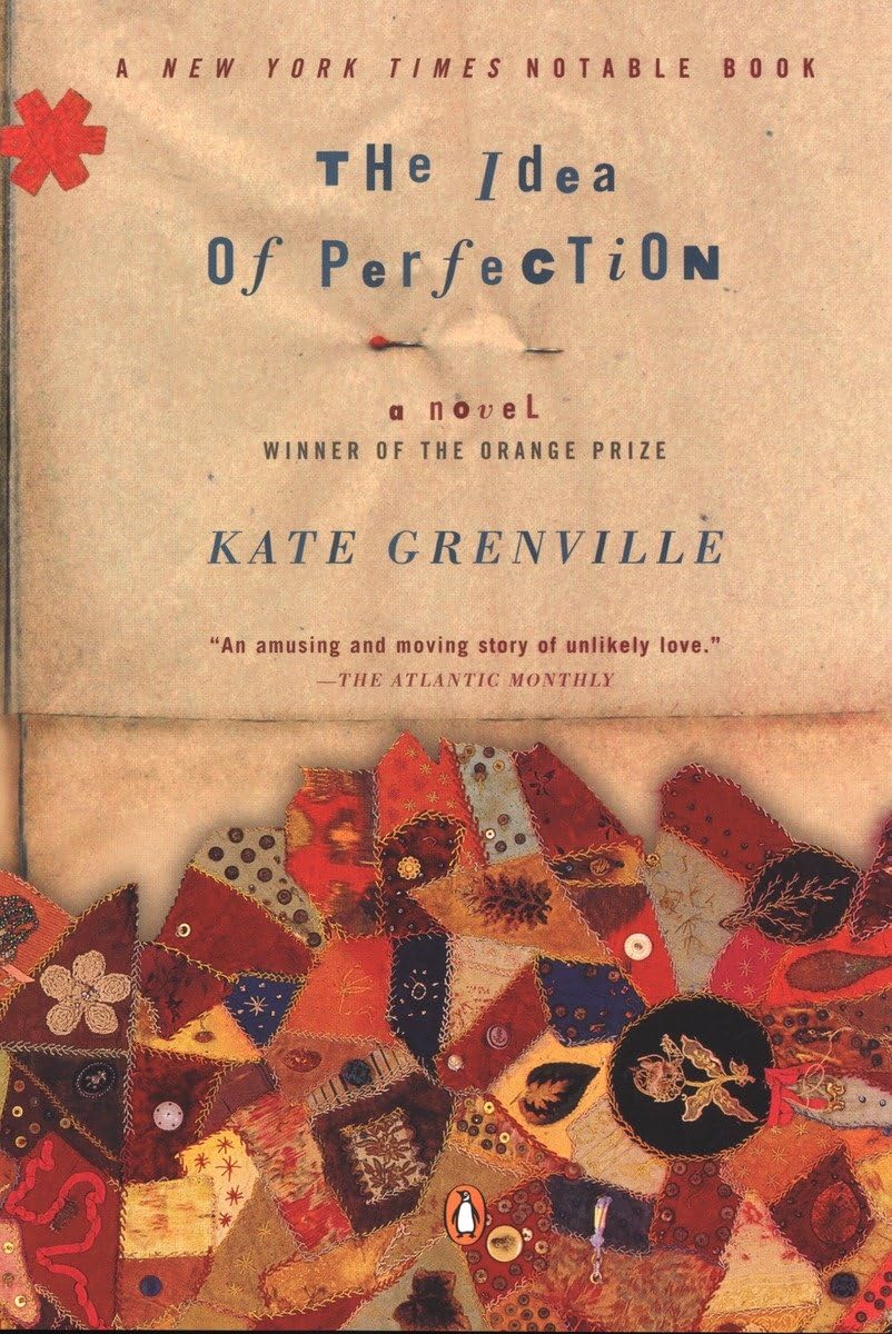 The Idea of Perfection: Grenville, Kate: 9780142002858: Amazon.com: Books