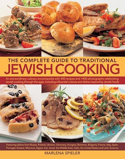 The Complete Guide to Traditional Jewish Cooking: An Extraordinary ...