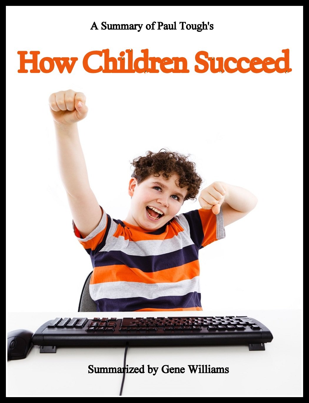 Amazon.com: How Children Succeed: A Summary of Paul Tough’s Book eBook ...