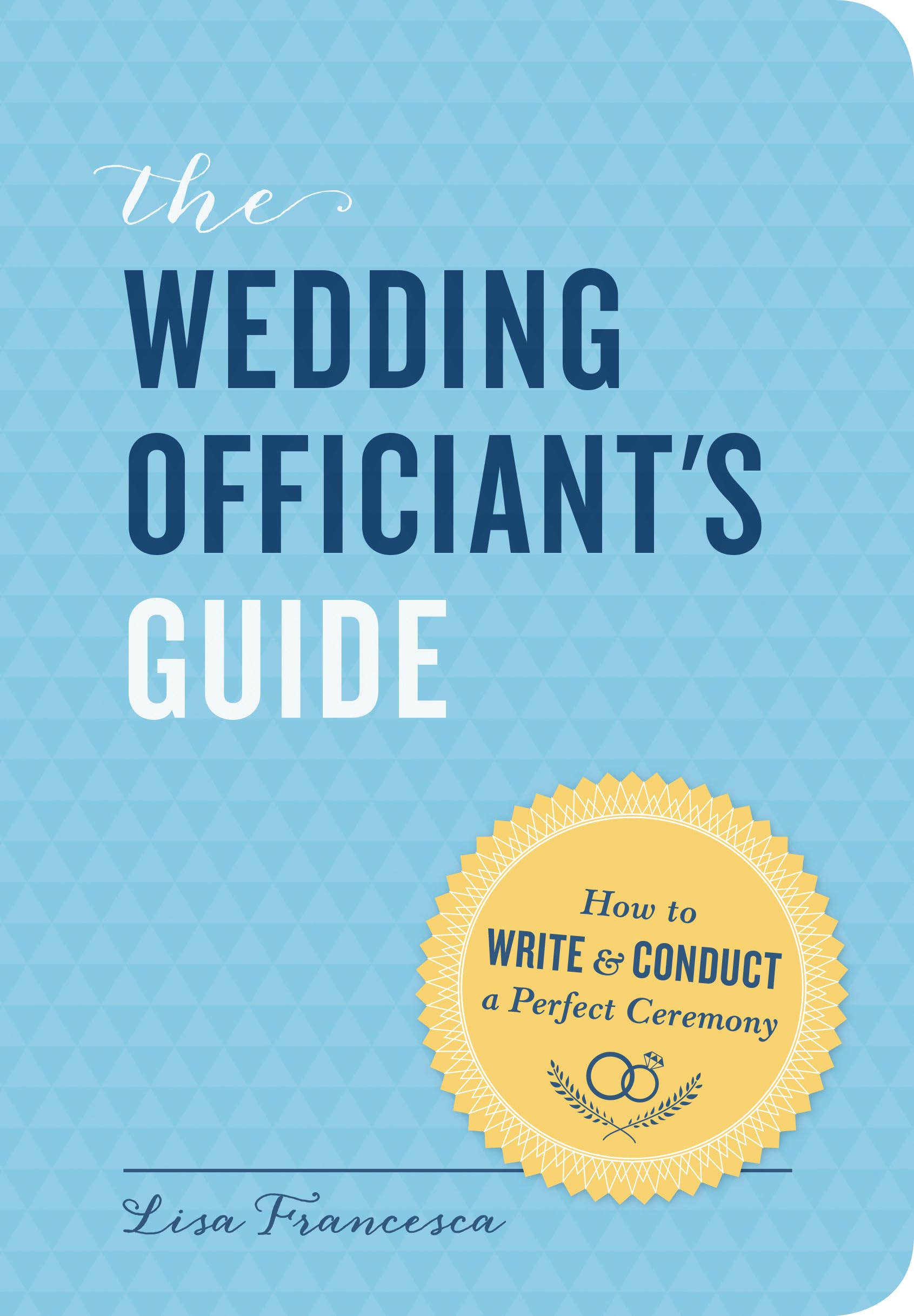 Snapklik.com : The Wedding Officiants Guide: How To Write And Conduct A ...