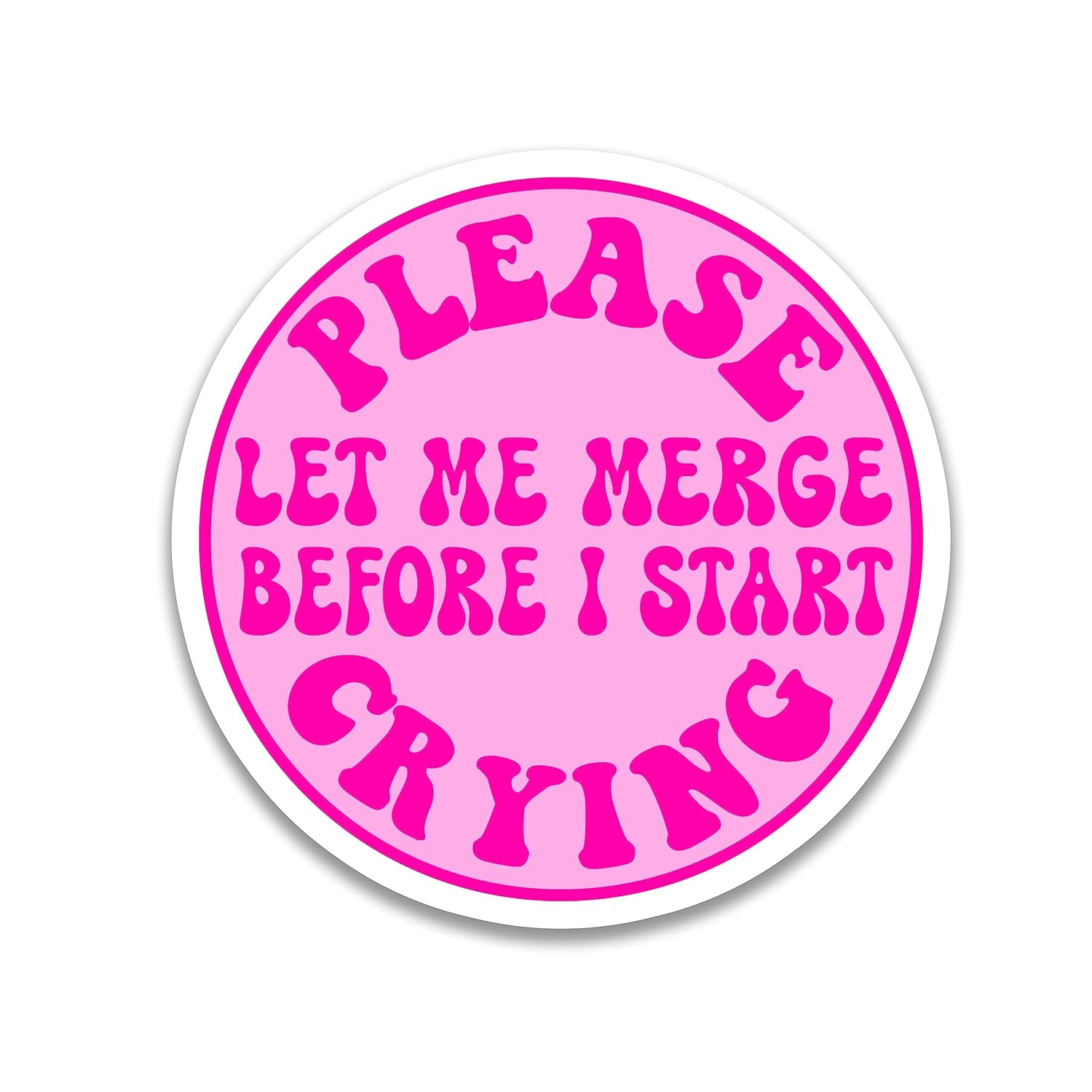 Amazon.com: Miraki Please Let Me Merge Before I Start Crying Sticker ...