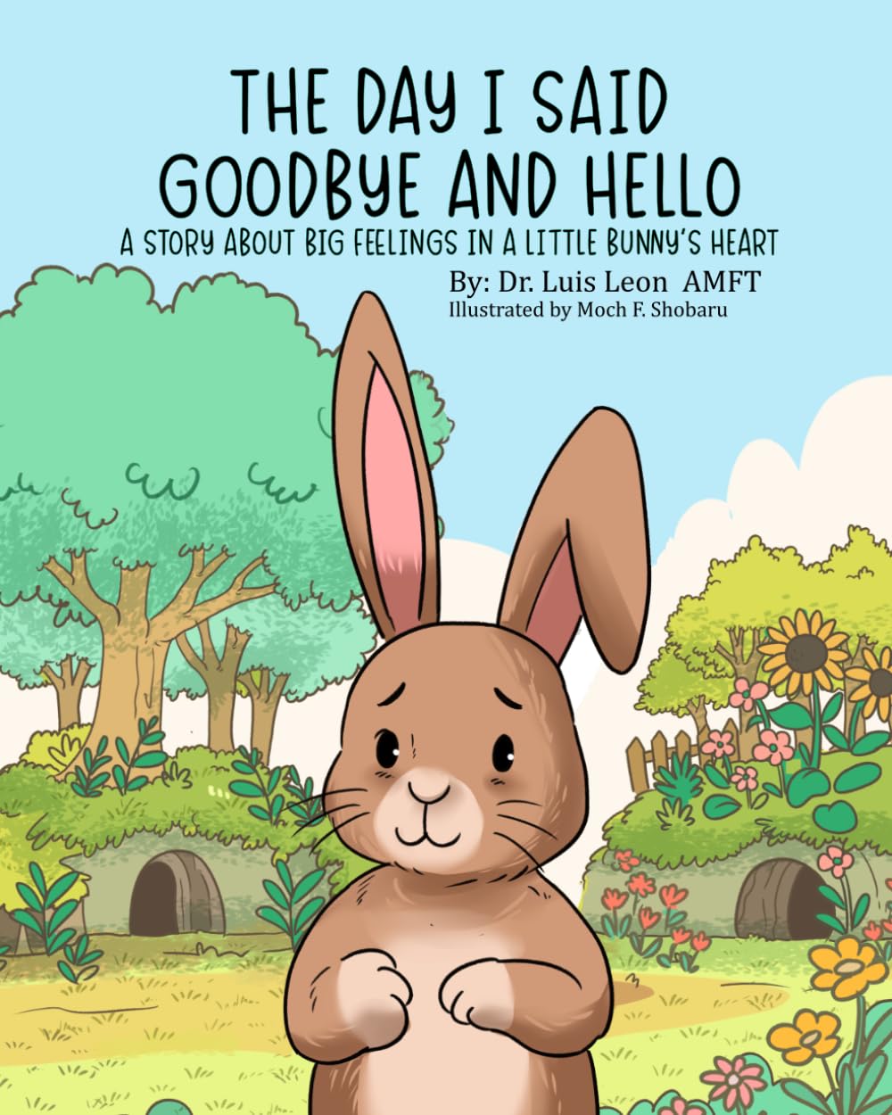 Amazon.com: The Day I Said Goodbye And Hello: A Story About Big Feelings In A Little Bunny's ...