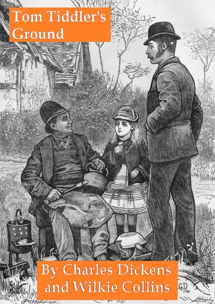 Tom Tiddler's Ground - Kindle edition by Dickens, Charles, Collins ...