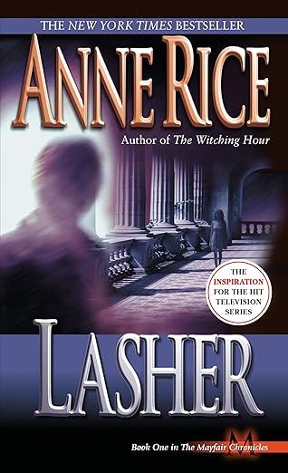 Lasher (Lives of Mayfair Witches Book 2) - Kindle edition by Rice, Anne ...