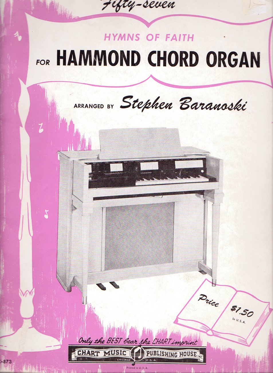 Fifty Seven Hymns of Faith for Hammond Chord Organ: Stephen Baranowski ...