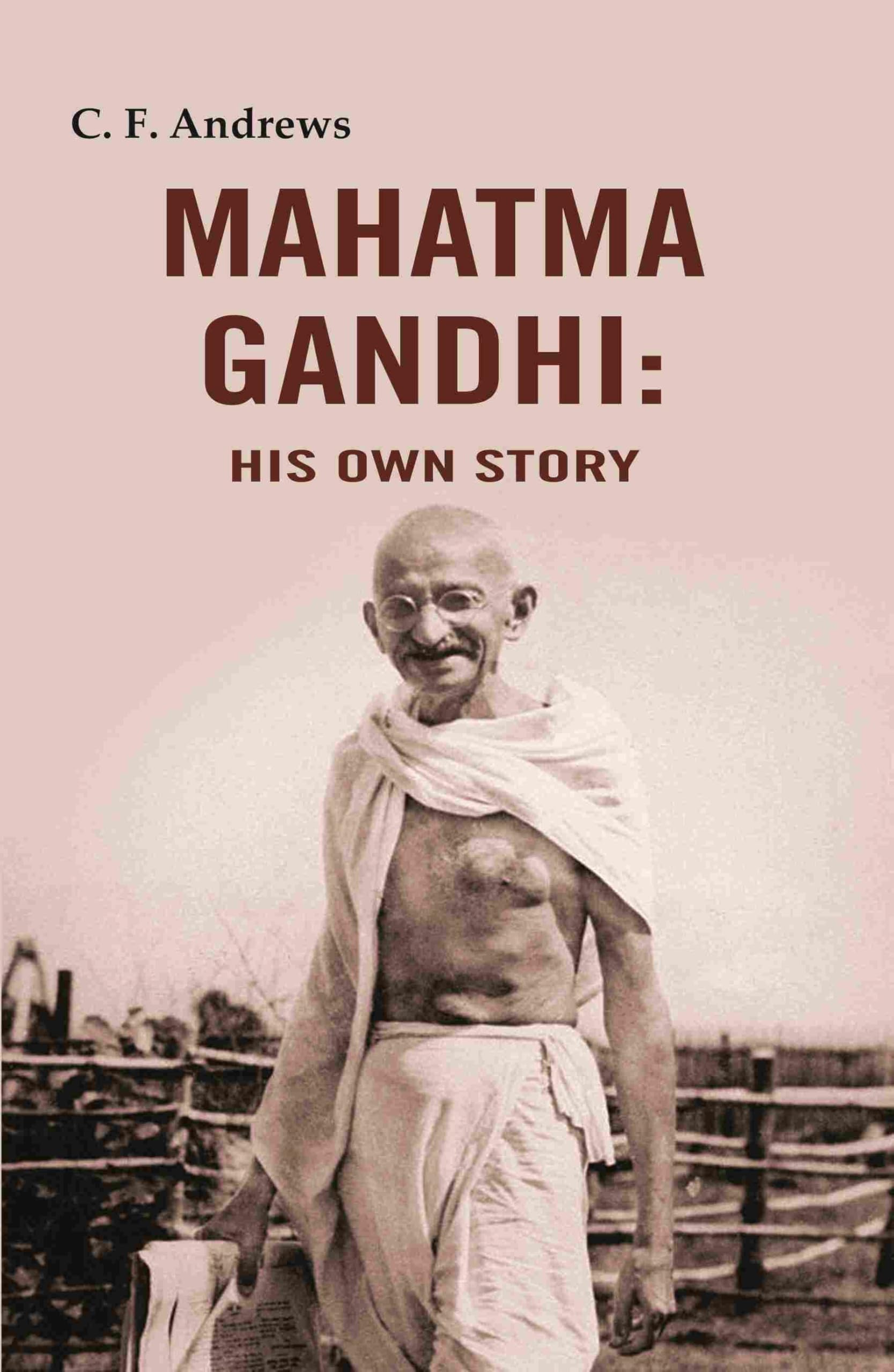 Amazon.in: Buy Mahatma Gandhi: His Own Story Book Online at Low Prices ...