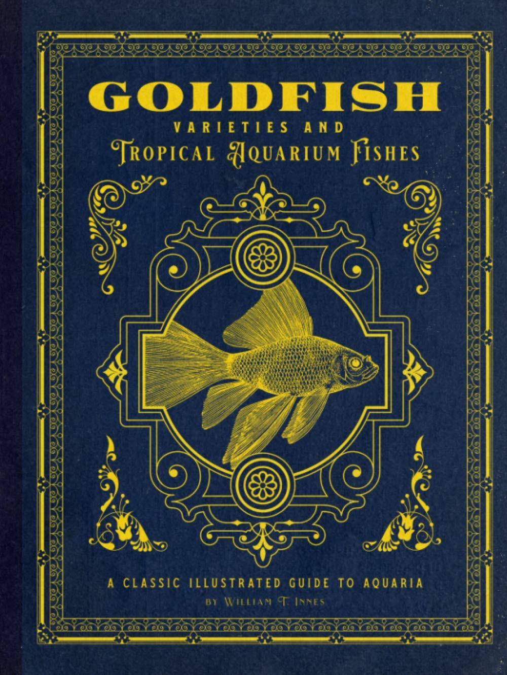 Goldfish Varieties and Tropical Aquarium Fishes: A Classic Illustrated ...
