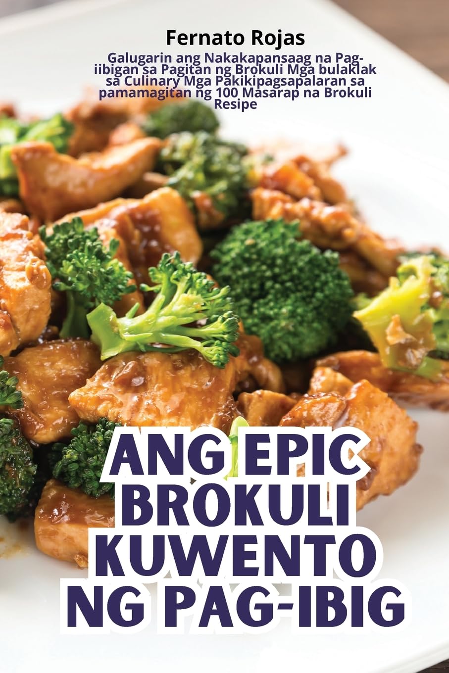 Ang Epic Brokuli Kuwento Ng Pag-Ibig (Philippine Languages Edition ...