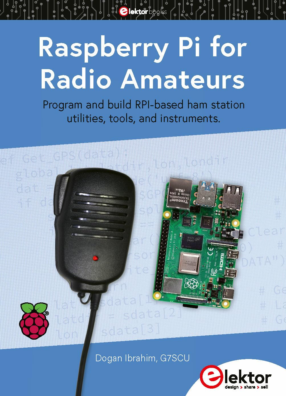 Raspberry Pi for Radio Amateurs: Program and build RPi-based ham station utilities, tools, and ...