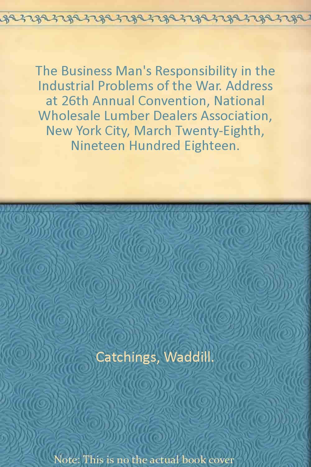 Amazon.com: The Business Man's Responsibility in the Industrial ...