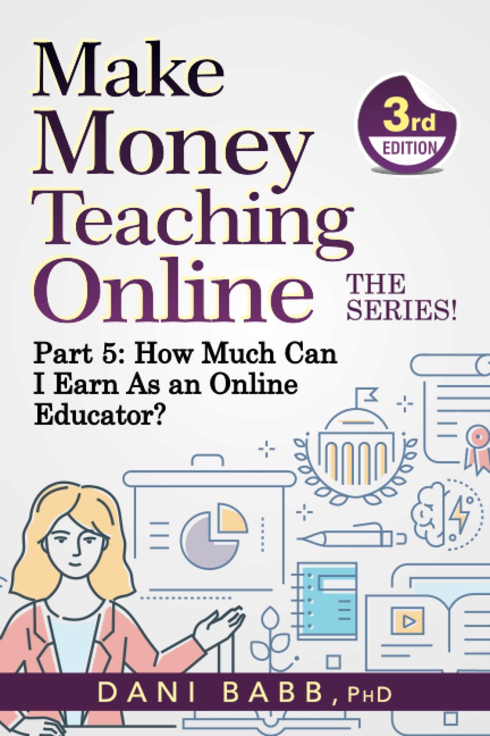 Make Money Teaching Online, 3rd Edition: Part 5: How Much Can I Earn as ...
