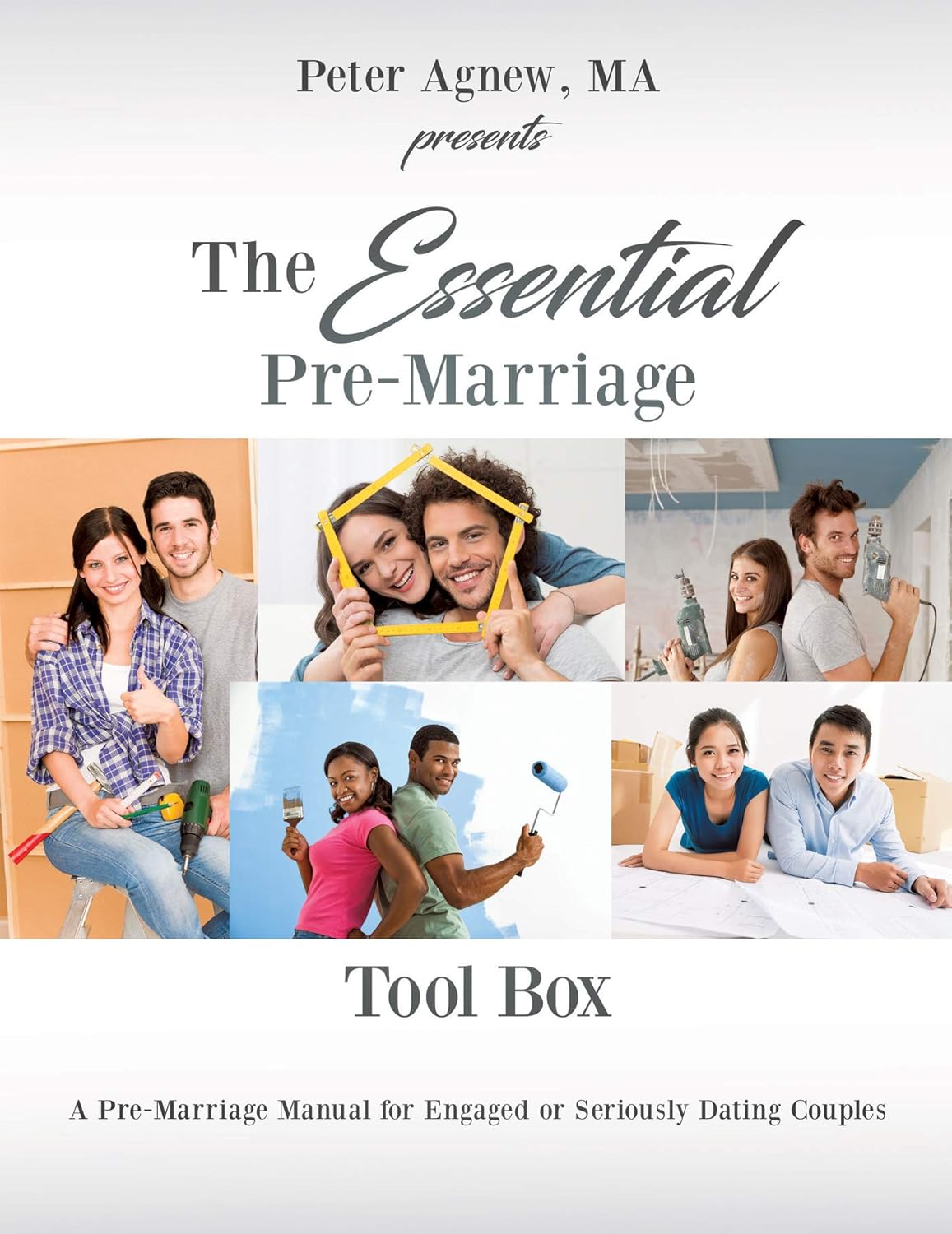 The Essential Pre-Marriage Tool Box: A Pre-Marriage Manual for Engaged ...