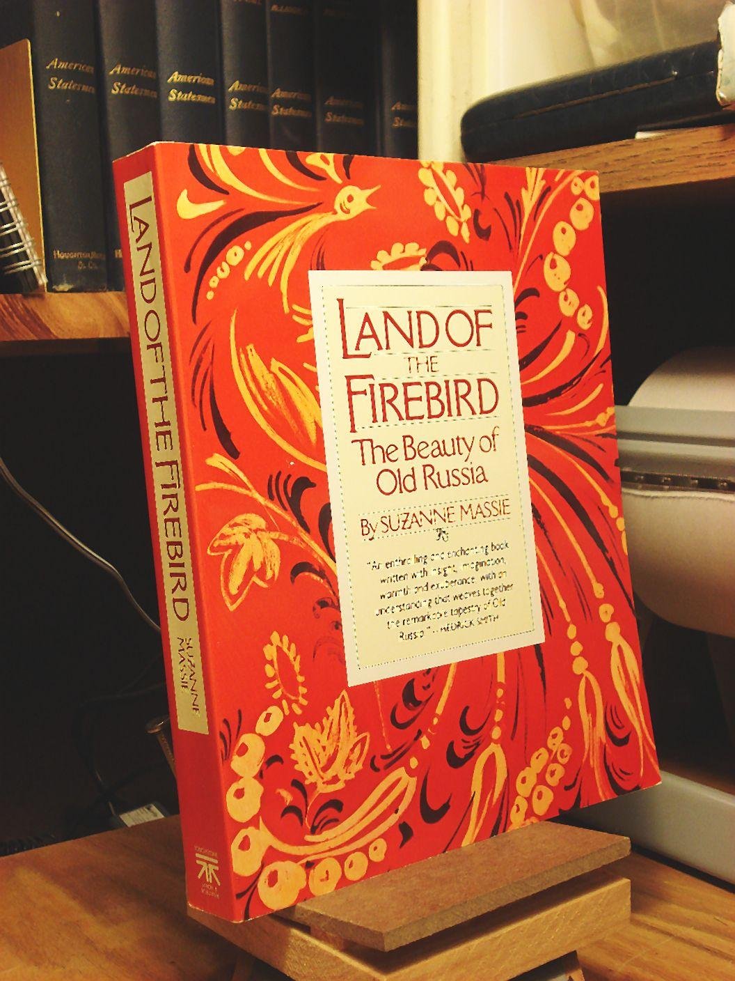 Land of the Firebird: The Beauty of Old Russia: Massie, Suzanne ...