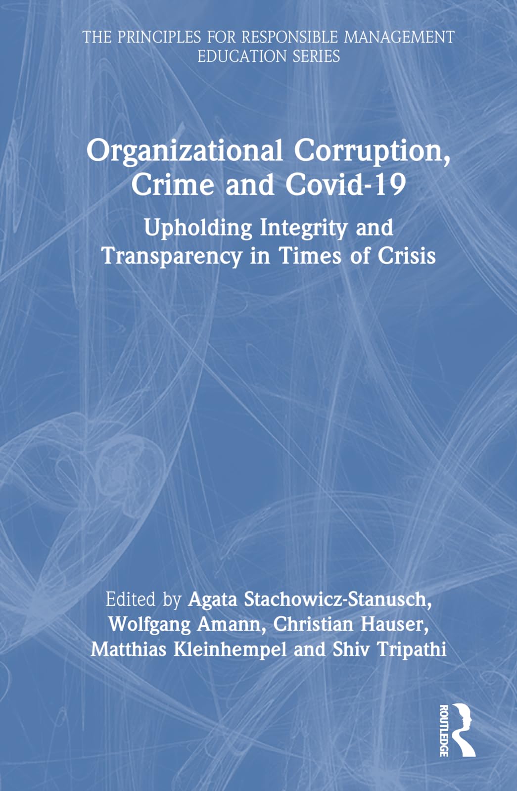 Organizational Corruption, Crime and Covid-19 (The Principles for ...
