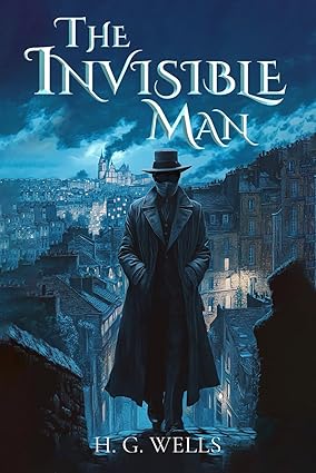 Amazon.com: The Invisible Man (Illustrated): The Classic Edition with ...