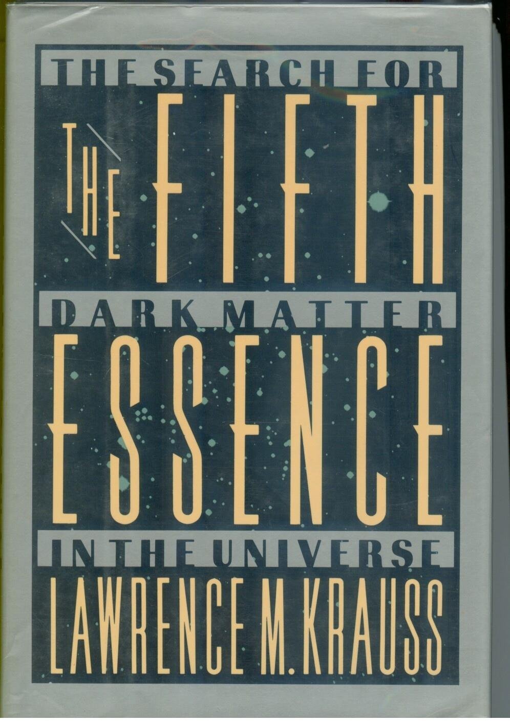 The Fifth Essence: Krauss, Lawrence M.: 9780465023752: Amazon.com: Books
