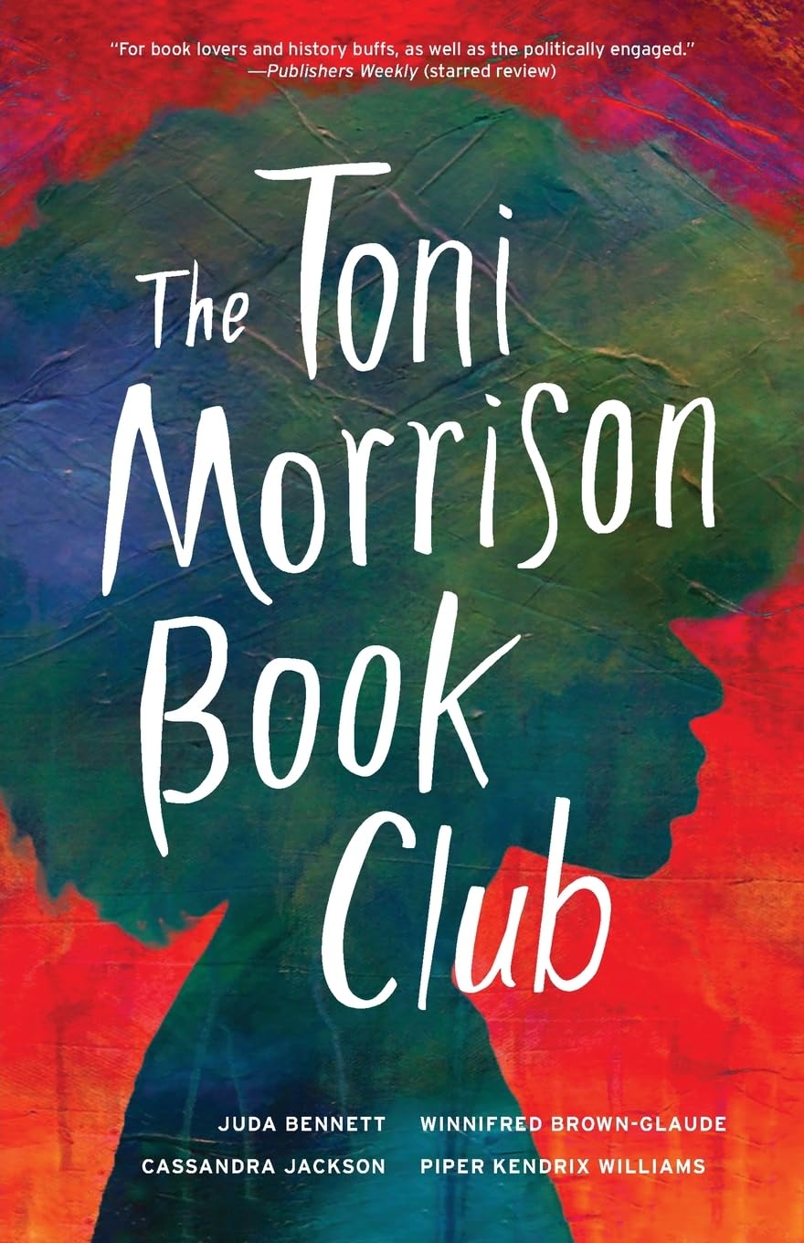 The Toni Morrison Book Club: Bennett, Juda, Brown-Glaude, Winnifred ...
