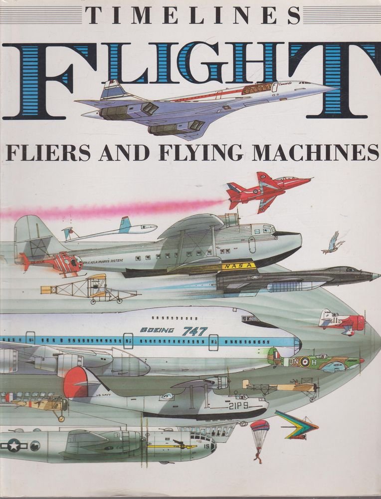 Flight: Fliers and Flying Machines (Timelines): Jefferis, David ...